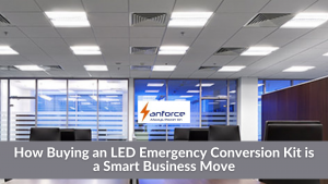 Benefits of Buying LED emergency Conversion Kit | Sanforce Technology